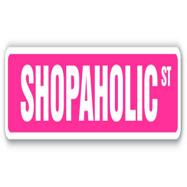 Shopaholic Signs