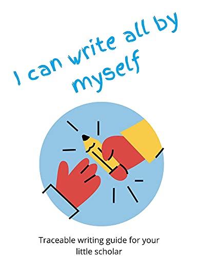 I Can Write All By Myself: Traceable writing guide for your little ...
