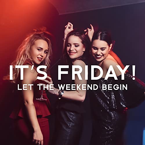 Écouter It’s Friday! Let the Weekend Begin: Jazz, Relax, Happiness par ...