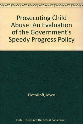Prosecuting child abuse: An evaluation of the government's speedy ...