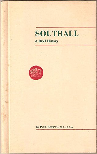 Southall: A brief history (Southall. Public Libraries. Publications ...