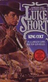 King Colt (It's a Lawless Land, The Top Gun Rules) LIBRARY EDITION ...