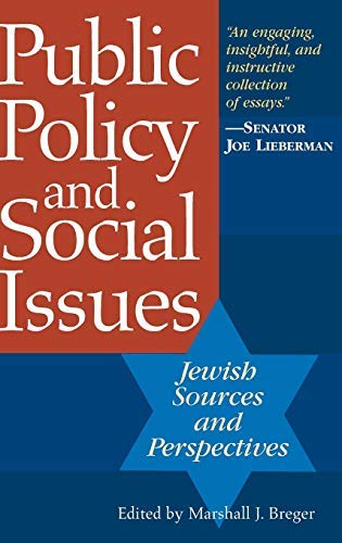 [Public Policy and Social Issues: Jewish Sources and Perspectives] [By ...