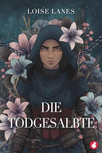 Die Todgesalbte : Lanes, Loise: Amazon.de: Bücher