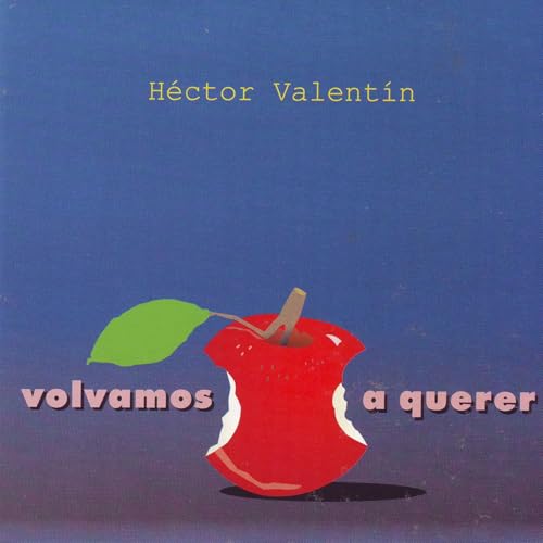 Amazon MusicでHéctor ValentínのVolvamos a quererを再生する