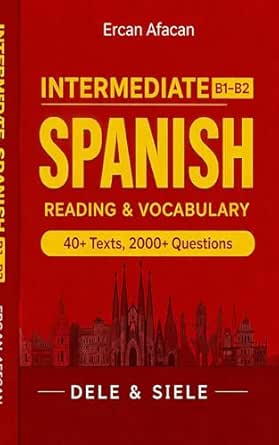 INTERMEDIATE SPANISH READING AND VOCABULARY DELE SIELE 40+ TEXTS 2000 ...