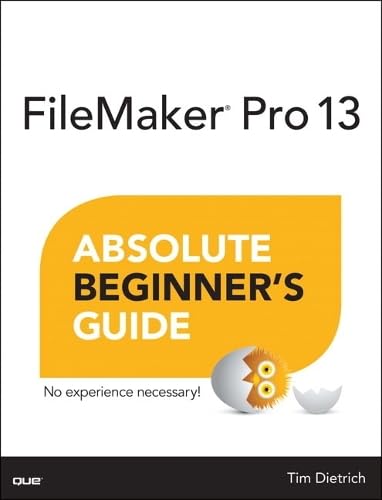FileMaker Pro 13: Absolute Beginner's Guide: 9780789748843: Computer ...