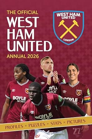 West Ham United FC Official Annual 2026: Amazon.co.uk: WHUFC ...