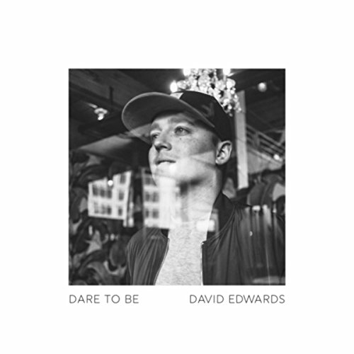 Amazon.com: Dare to Be : David Edwards: Digital Music