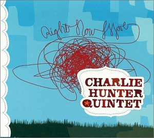 Hunter, Charlie - Right Now Move - Amazon.com Music