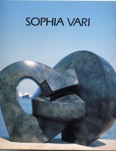 Sophia Vari-Recent Sculpture: John Yau: 9781886125872: Amazon.com: Books
