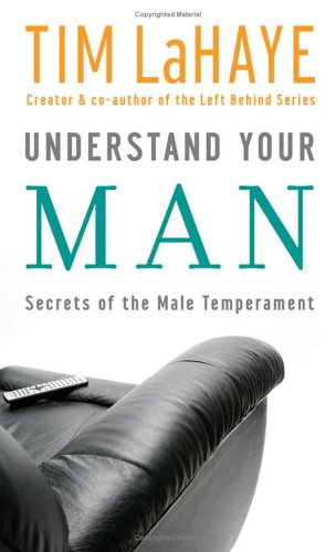 Understand Your Man: Secrets of the Male Temperament: LaHaye, Tim ...