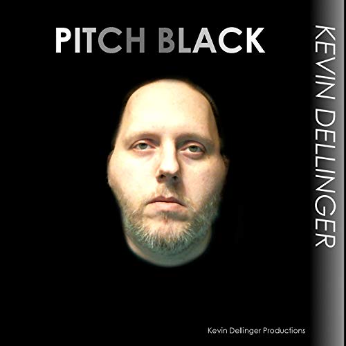 Play Pitch Black by Kevin Dellinger on Amazon Music