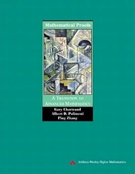 Mathematical Proofs: A Transition to Advanced Mathematics: Chartrand, Gary, Polimeni, Albert D ...