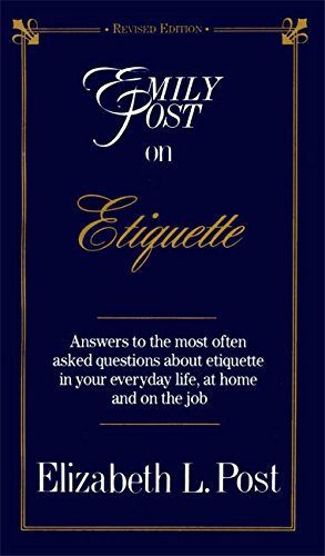 Emily Post on Etiquette: Amazon.co.uk: Post, Elizabeth L ...