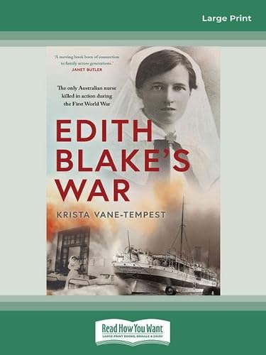 Edith Blake's War: The only Australian nurse killed in action during ...