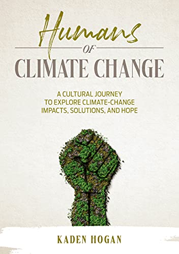Humans of Climate Change: A Cultural Journey to Explore Climate-Change ...