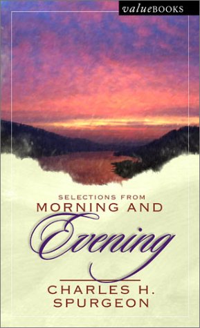 Amazon.com: Selections From Morning and Evening: 9781586600365: Charles ...
