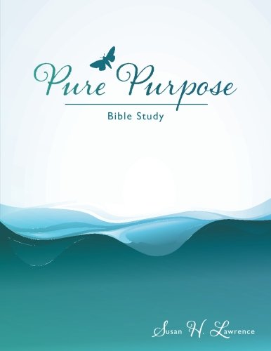 Pure Purpose: Lawrence, Susan H.: 9781482379334: Amazon.com: Books