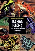 Manuales del terrario. Ranas flecha y otros dendrobátidos venenosos (Spanish Edition): Walls ...