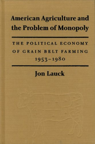 American Agriculture and the Problem of Monopoly: The Political Economy ...