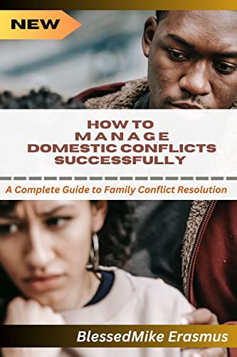 How to Manage Domestic Conflicts Successfully : A complete Guide to ...