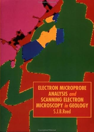 Amazon.com: Electron Microprobe Analysis and Scanning Electron Microscopy in Geology ...
