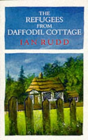 The Refugees from Daffodil Cottage: Rudd, Ian: 9780754104049: Amazon ...