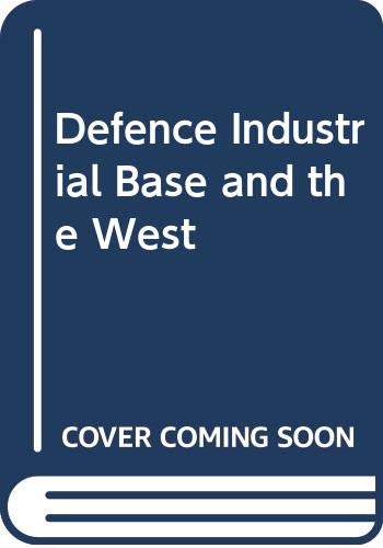 Amazon.com: Defence Industrial Base and the West: 9780415009232 ...