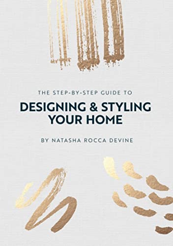 The Step-by-Step Guide to Designing and Styling your Home - Kindle ...