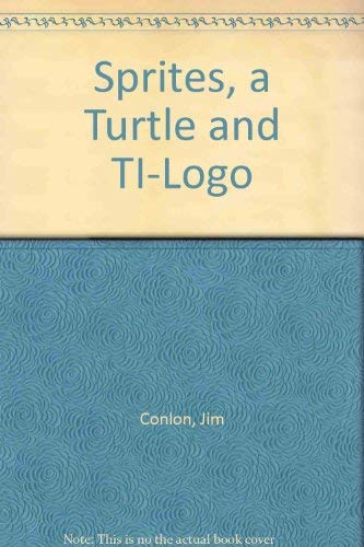 Amazon.co.jp: Sprites, a Turtle and TI-Logo : Conlon, Jim, etc.: 洋書