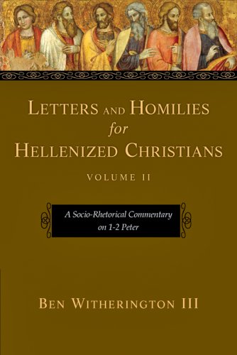 Letters and Homilies for Hellenized Christians: A Socio-Rhetorical ...