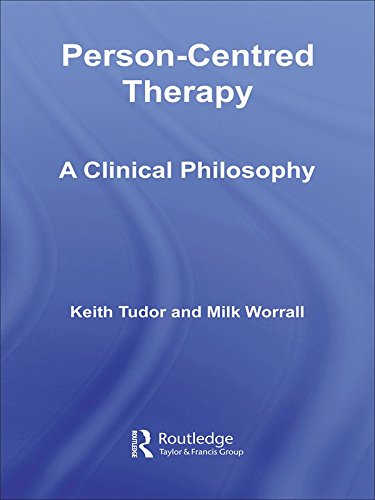 Person-Centred Therapy: A Clinical Philosophy (Advancing Theory in ...
