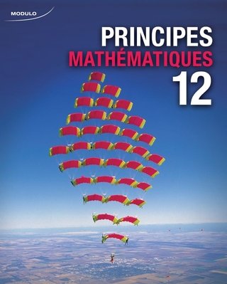 Principes Mathématiques 12 - Manuel de l'élève, Alberta: Grade 12 ...