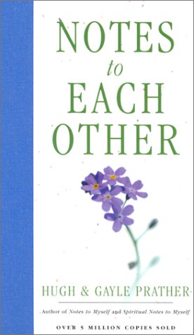 Notes to Each Other: Prather, Hugh, Prather, Gayle: 9781567314489 ...