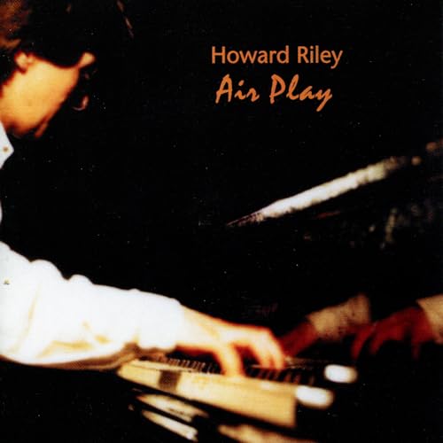 Amazon Music - Howard RileyのAir Play - Amazon.co.jp