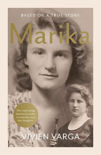 Marika: Based on a True Story: Amazon.co.uk: Vivien Varga ...