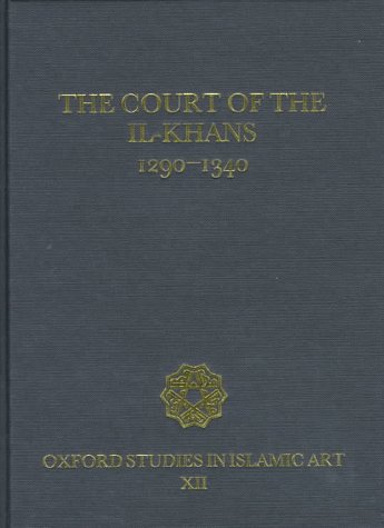 Amazon.com: The Court of the Il-Khans, 1290-1340 (Oxford Studies in ...
