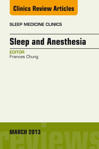 Sleep and Anesthesia, An Issue of Sleep Medicine Clinics (The Clinics ...