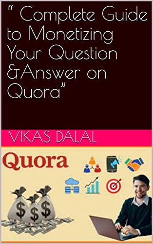 Complete Guide to Monetizing Your Question &Answer on Quora” eBook ...
