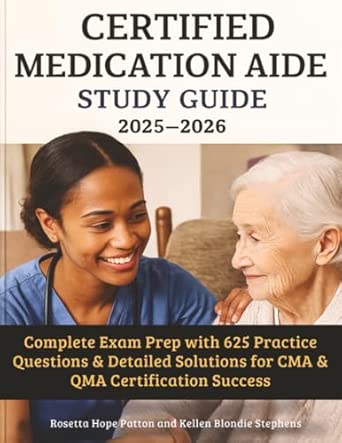 Certified Medication Aide Study Guide 2025-2026: Complete Exam Prep ...