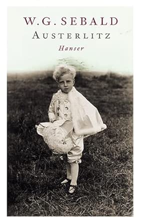 Austerlitz: Roman: Amazon.co.uk: Sebald, W. G.: 9783446264526: Books