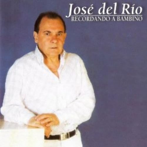 Amazon.co.jp: Recordando a Bambino : José del Río: デジタルミュージック