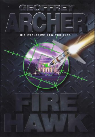 FIRE HAWK: Archer, Geoffrey: 9780712678308: Amazon.com: Books