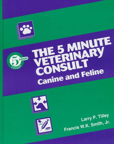 The 5 Minute Veterinary Consult: Canine and Feline: 9780683082579 ...