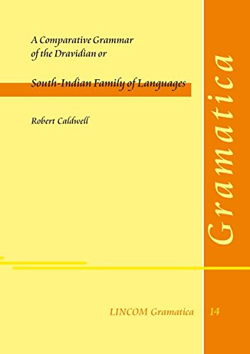 A Comparative Grammar of the Dravidian or South-Indian Family of ...