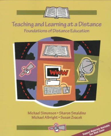 Teaching and Learning at a Distance: Foundations of Distance Education ...