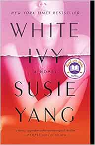 White Ivy: A Novel: Yang, Susie: 9781982100605: Amazon.com: Books