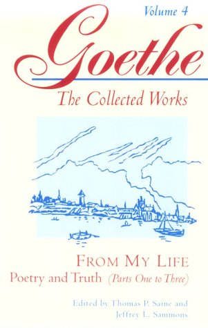 Amazon.com: From My Life: Poetry and Truth, Parts 1-3 (Goethe: The ...