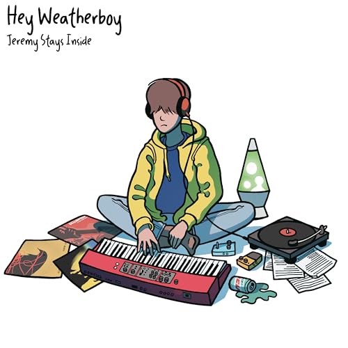 Play Jeremy Stays Inside by Hey Weatherboy on Amazon Music Unlimited